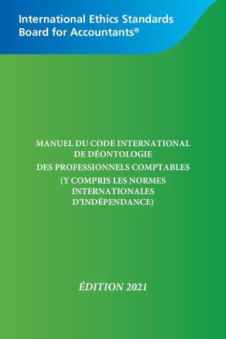 MANUEL DU CODE INTERNATIONAL DE DÉONTOLOGIE DES PROFESSIONNELS COMPTABLES (Y COMPRIS LES NORMES ...